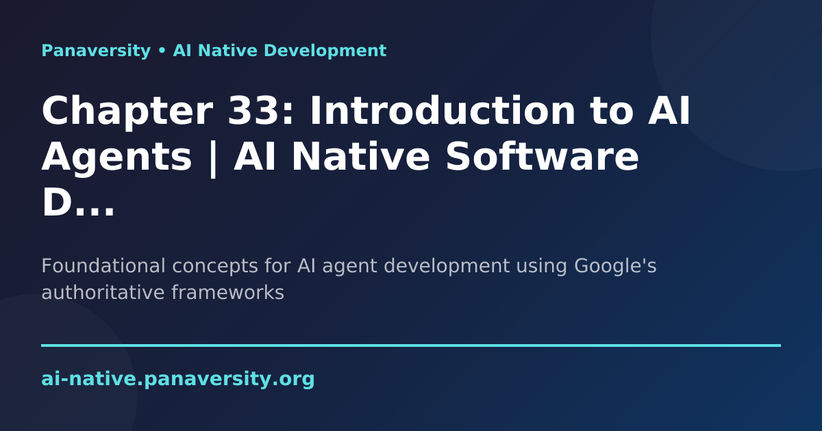 Chapter 33: Introduction to AI Agents | AI Native Software Development